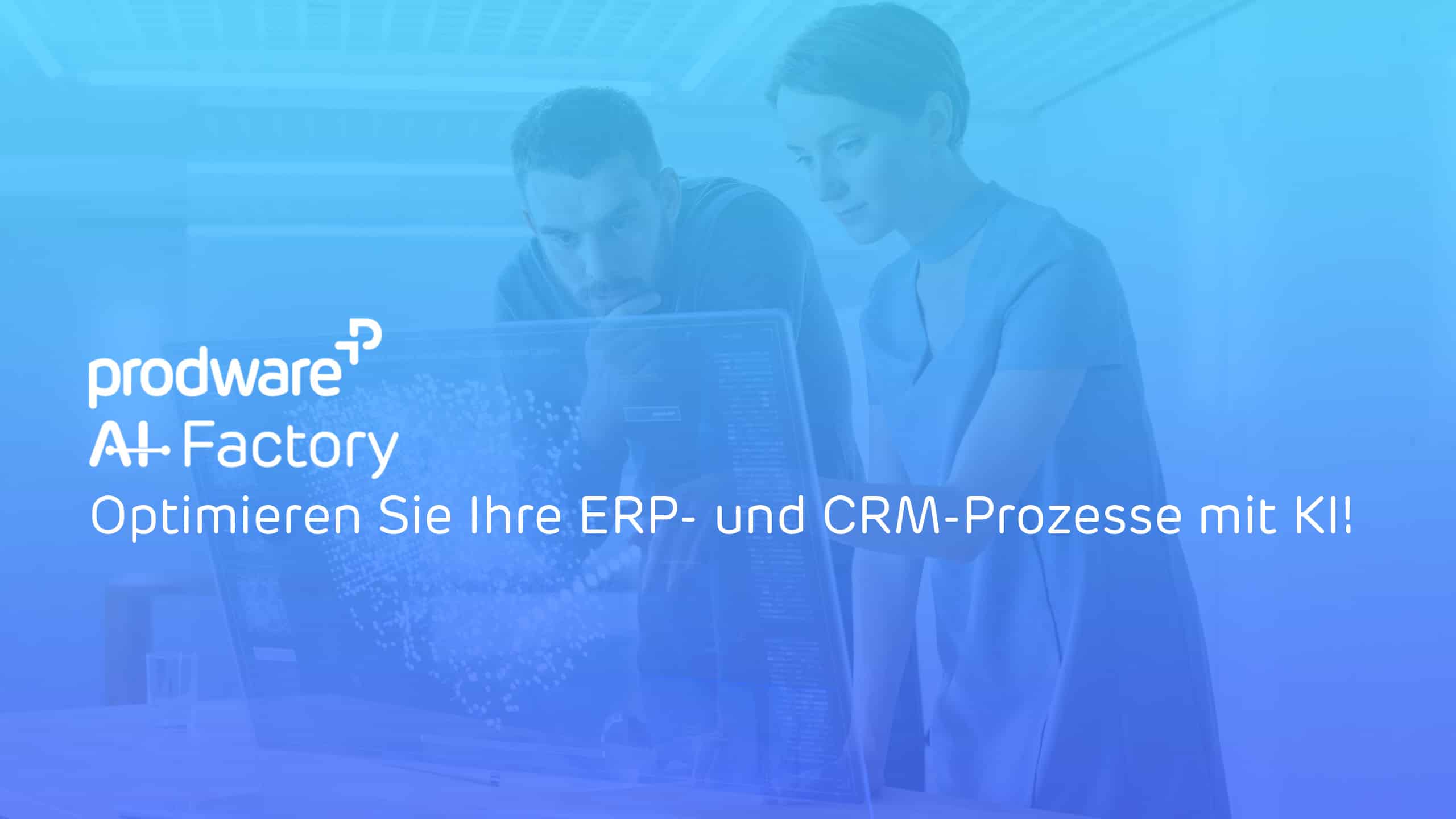 AI-Factory Workshop | KI | ERP | CRM | Prodware